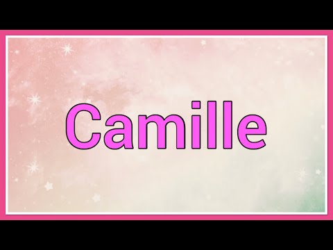 Camille | Name Origin Meaning Variations