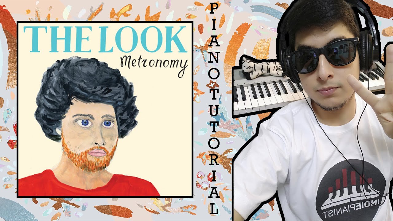 Metronomy - The Look (Piano Tutorial)