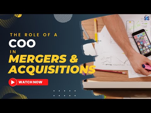 The Role Of A COO In Mergers And Acquisitions | Chief Operating Officer