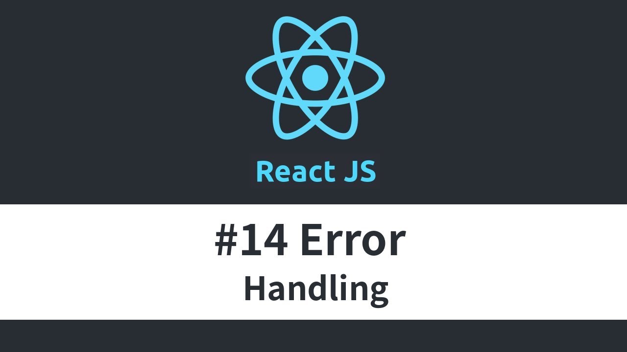 React JS Tutorial - #14 Error Handling