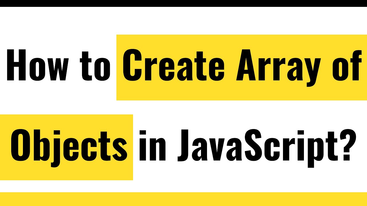 ✅ JavaScript Object | How To Create Array Of Objects In JavaScript?