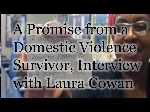 A Promise from a Domestic Violence Survivor, Interview with Laura Cowan ...