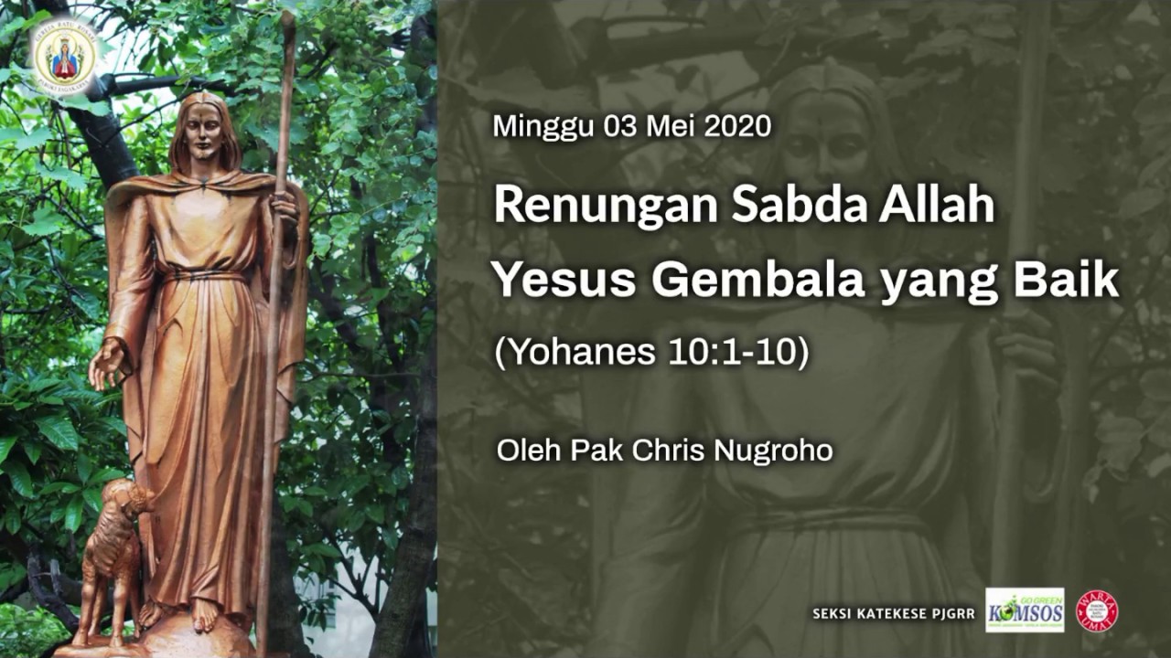 Renungan Sabda Allah : Yesus Gembala yang Baik