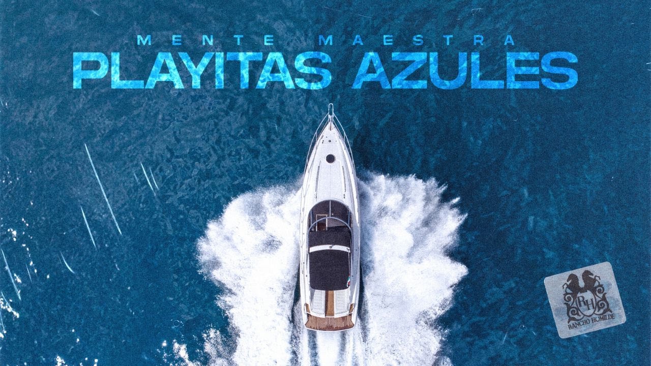 Lyrics & Translations of PLAYITAS AZULES by Grupo Mente Maestra | Popnable