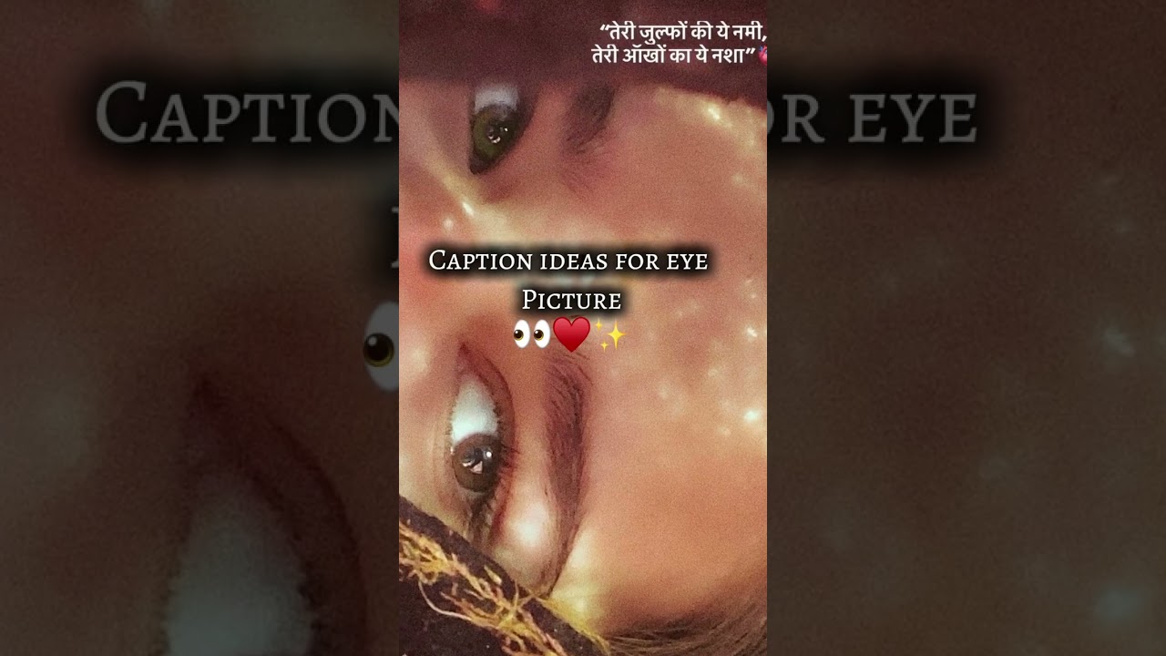 Caption ideas for eye picture👀✨#aesthetic #ytshots #fypシ゚viral #viralshorts #fyyyyyp