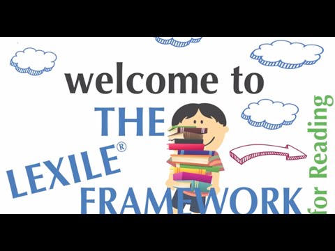 Lexile Informational Video: An Overview of The Lexile Framework for Reading