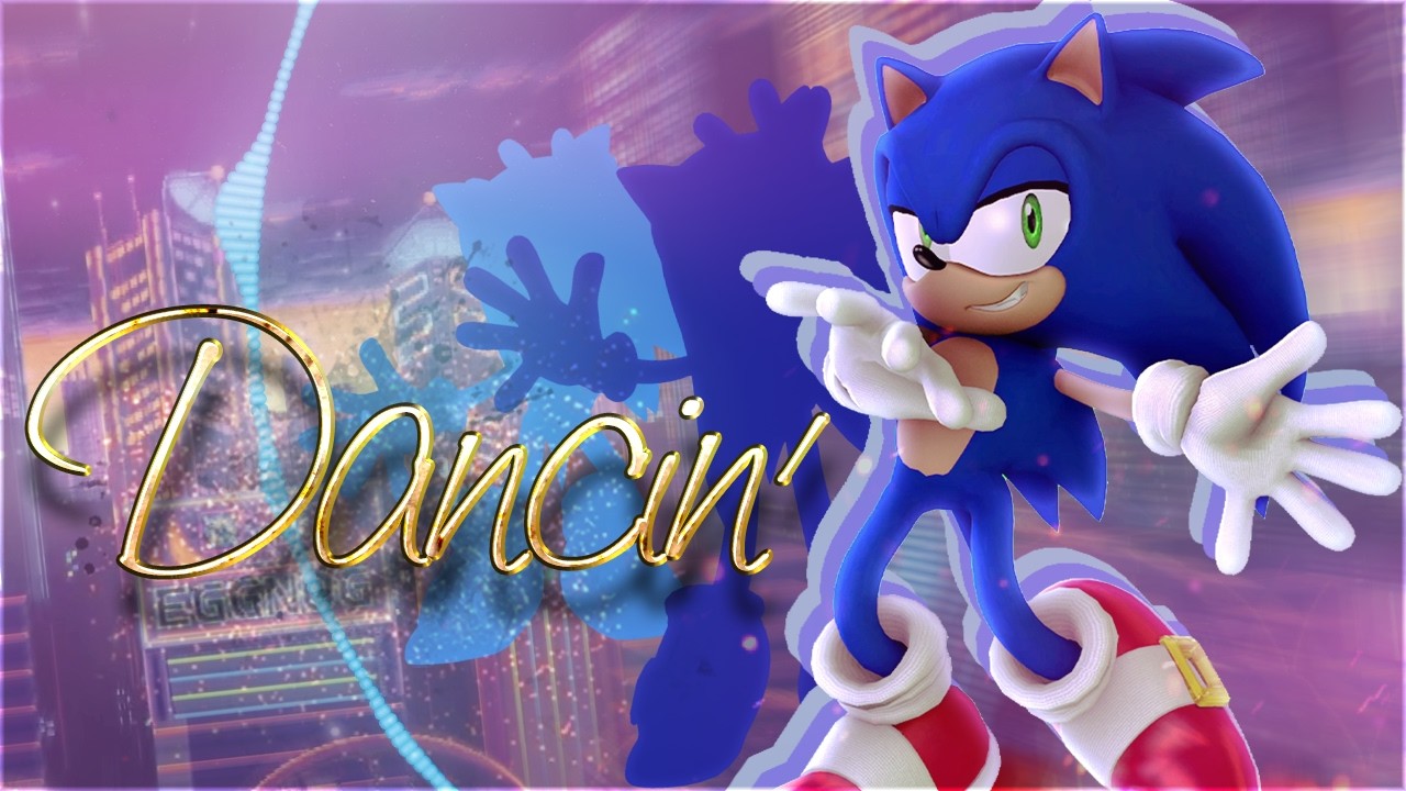 Dancin' | Sonic Animation