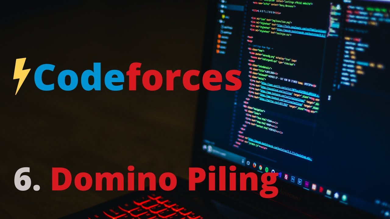 Domino Piling Problem | Codeforces Easy Problems
