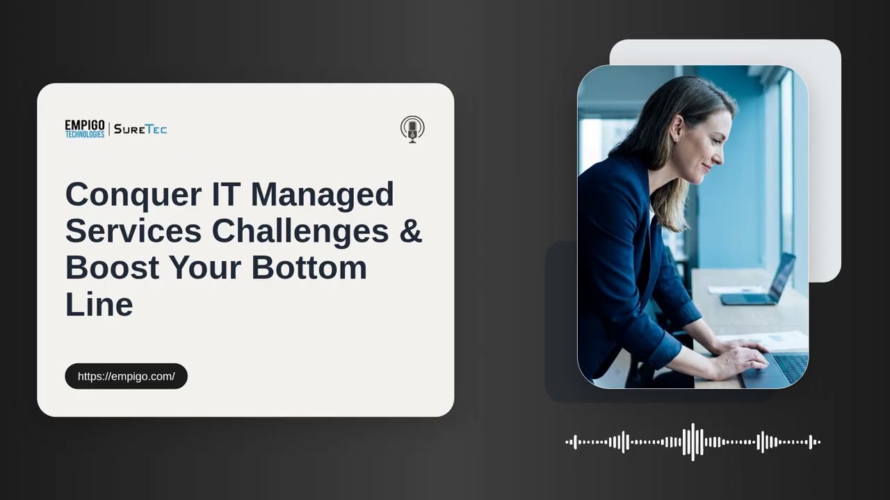 Conquer IT Managed Services Challenges & Boost Your Bottom Line
