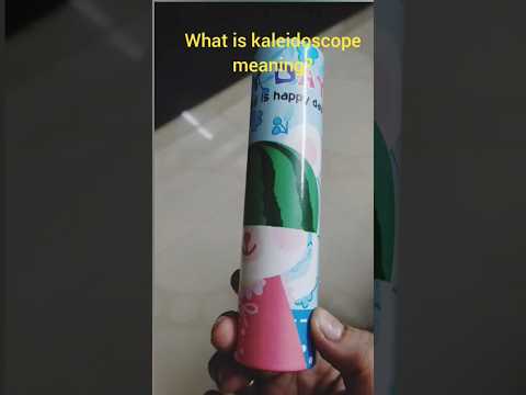 what is the meaning of kaleidoscope? #viral #viralshort
