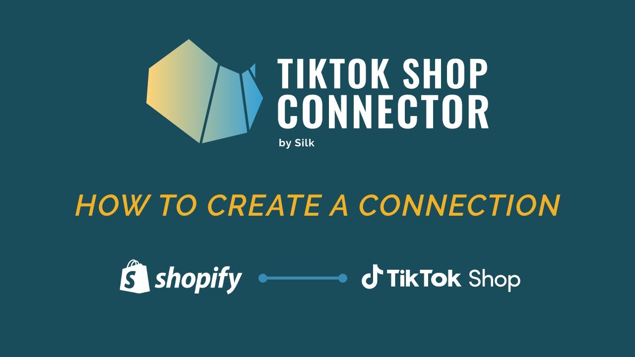 TikTok Shop Connector by Silk - How to Create a Connection *NEW*