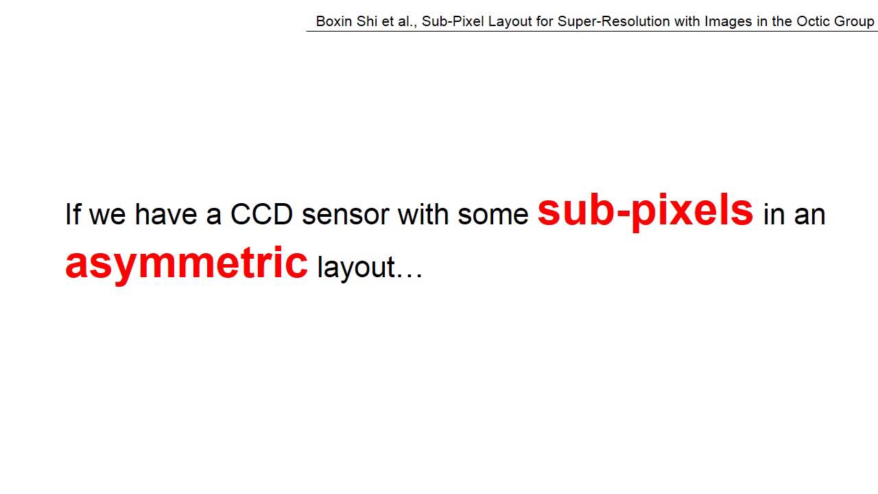 Sub-Pixel Layout for Super-Resolution with Images in the Octic Group