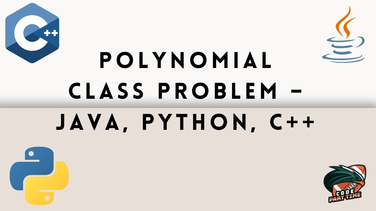 Polynomial class Problem – Java, Python, C++