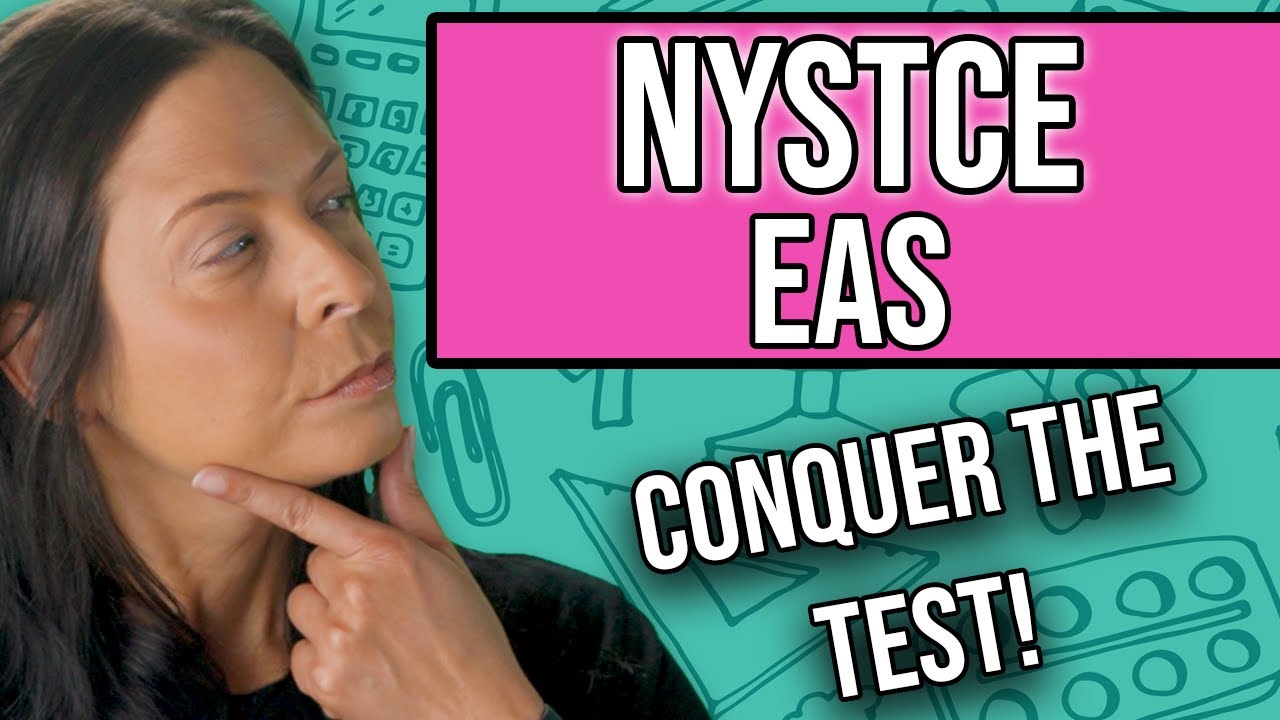 The NYSTCE EAS Test - Everything You Need To Know