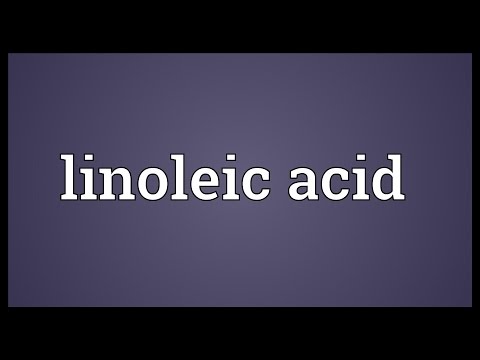 Linoleic acid Meaning
