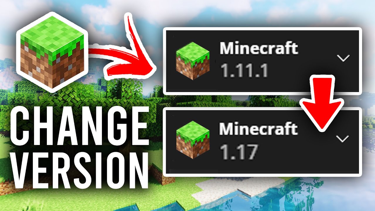 How To Change Version Of Minecraft - Full Guide
