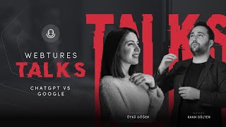 ChatGPT ile Dijital Dünya’nın geleceği - Webtures Talks 1. Bölüm | Kommunity