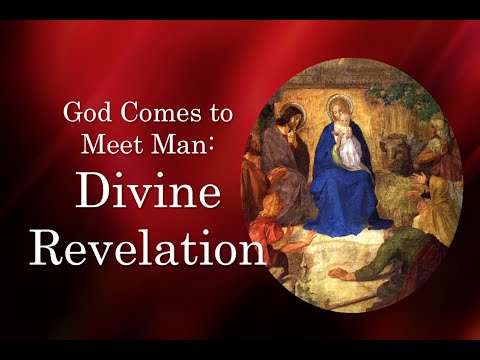 God Comes to Meet Man: Divine Revelation