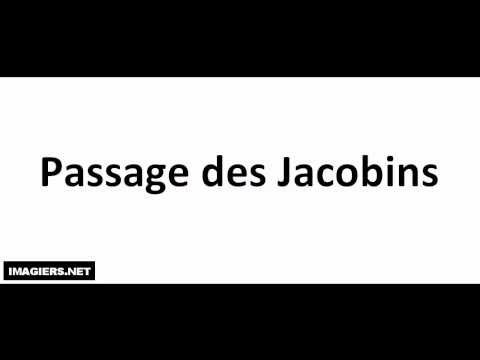Pronounce places in Paris # Passage des Jacobins