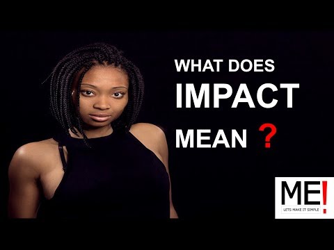 What does impact mean | A short Monitoring and Evaluation lecture to What does Impact Mean Simple