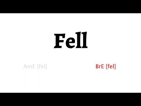 How to Pronounce fell in American English and British English