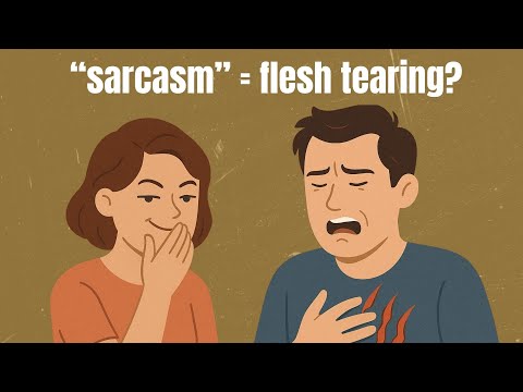 "Sarcasm" Literally Means To Tear Flesh | The Brutal Truth Behind the Word