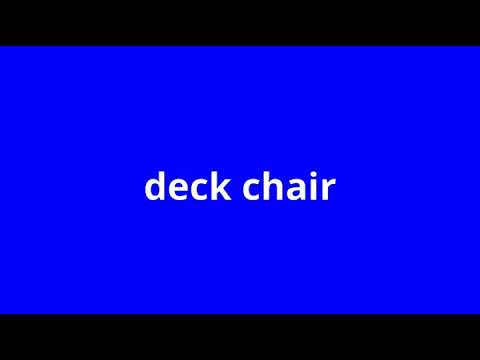 what is the meaning of deck chair