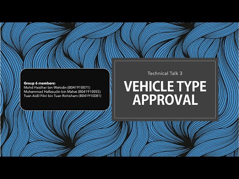 Video Report for Technical Talk 3 | Vehicle Type Approval (VTA) | Section 2 Group 6
