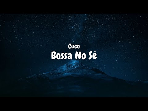 Cuco - Bossa No Sé ft. Jean Carter (Lyrics)