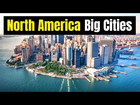 top 10 largest cities in north america, north america geography, geography north america city.