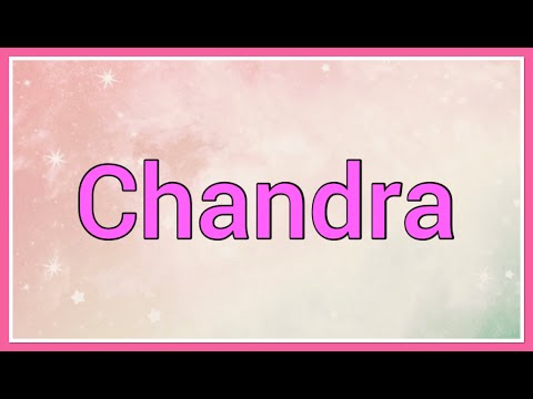 Chandra | Origin Meaning Variations