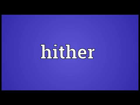 Hither Meaning