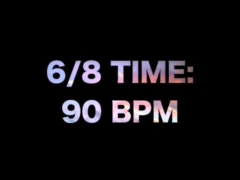 6/8 Time: 90 BPM