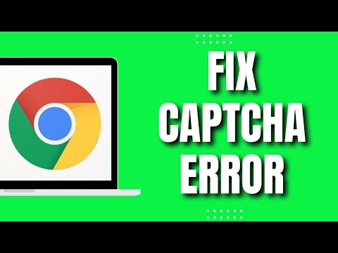 How To Fix Captcha Error in Chrome (EASY & Quick)