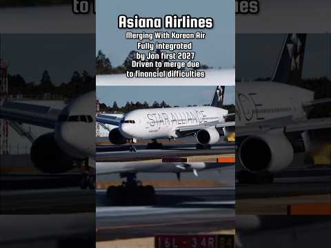 Asiana Airlines is Merging with Korean Air #subscribe #aviation #airplane