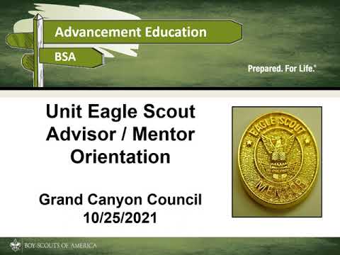 Unit Eagle Scout Advisor / Mentor Orientation