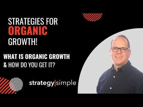 What is Organic Growth and How do You Get It?