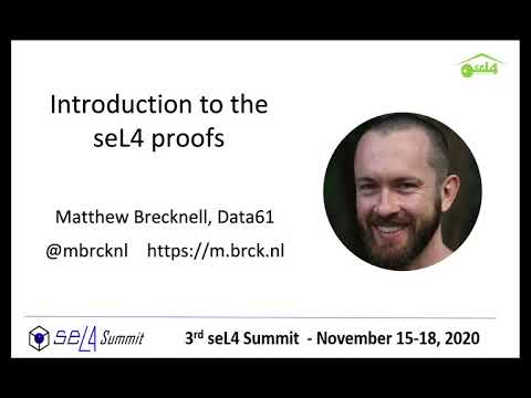Introduction to the seL4 proofs - seL4 Summit 2020