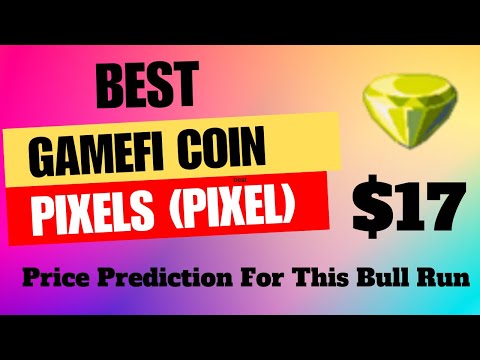 Pixels (PIXEL) Coin Price Prediction For This Bull Run | Pixel Gaming Utility Token #pixelcoin