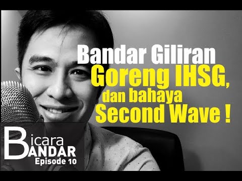 Bandar Bergiliran Goreng IHSG dan Bahaya Second Wave !