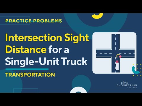 Civil PE Exam – Transportation – Find the Intersection Sight Distance for a Single-Unit Truck