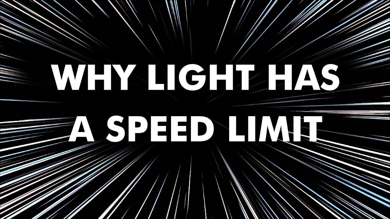 Why light has a speed limit