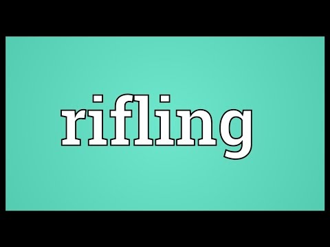 Rifling Meaning