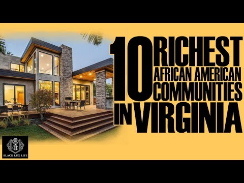 Top 10 Richest Black Communities in Virginia | #BlackExcellist