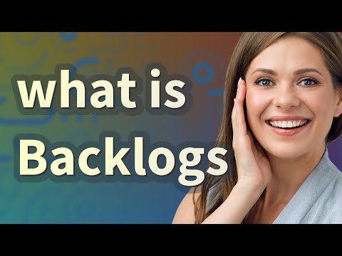Backlogs | meaning of Backlogs