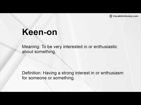 Keen-on Meaning