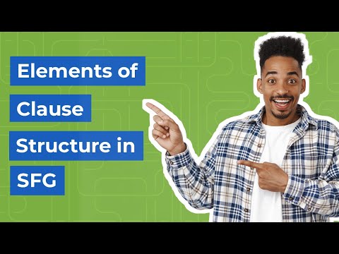 All the Elements of a Clause Structure in Systemic Grammar (with examples)