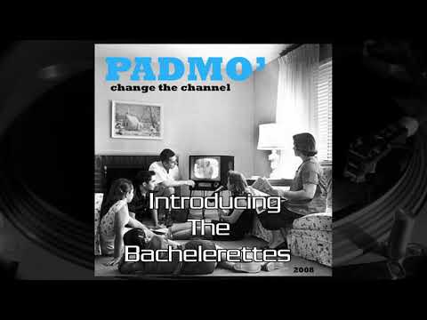 Padmo' - Introducing The Bachelerettes