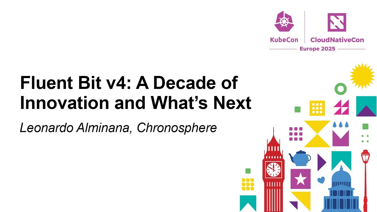Fluent Bit v4: A Decade of Innovation and What’s Next - Leonardo Alminana, Chronosphere