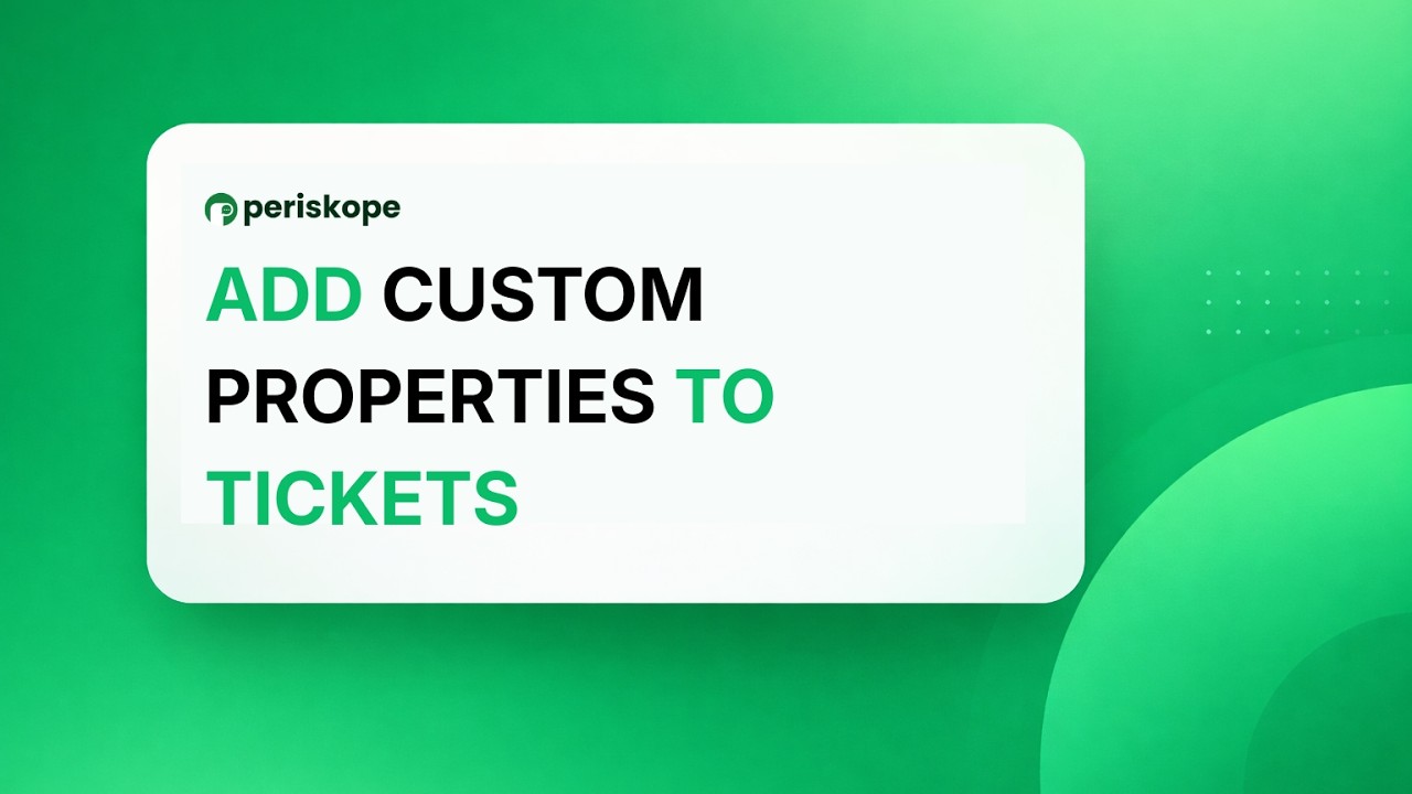 How to Add Custom Properties to Tickets